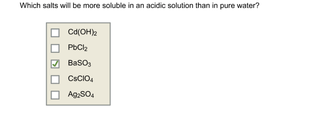 Solved Which salts will be more soluble in an acidic | Chegg.com
