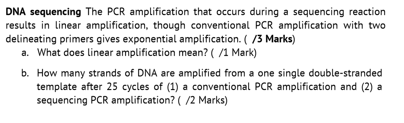 Solved DNA sequencing The PCR amplification that occurs | Chegg.com