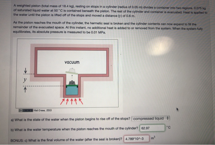 A weighted piston (total mass of 18.4 kg), resting on | Chegg.com