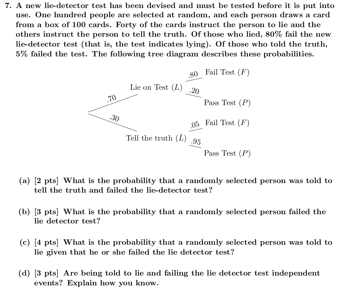 Solved 7. A new lie-detector test has been devised and must | Chegg.com