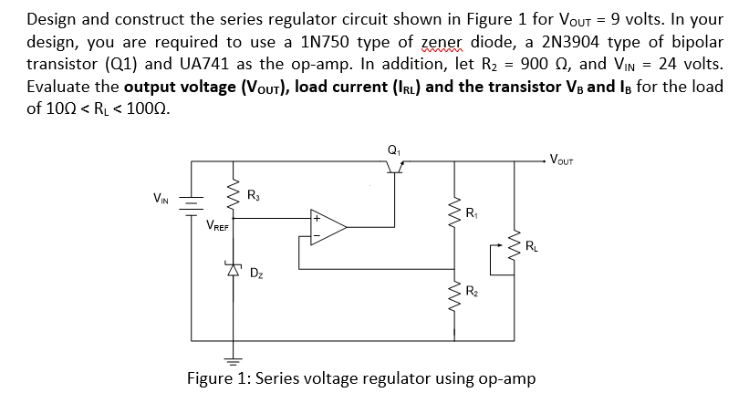 Solved Design and construct the series regulator circuit | Chegg.com