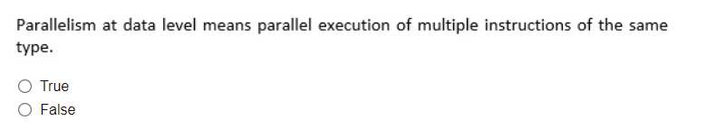 Solved Parallelism at data level means parallel execution of | Chegg.com