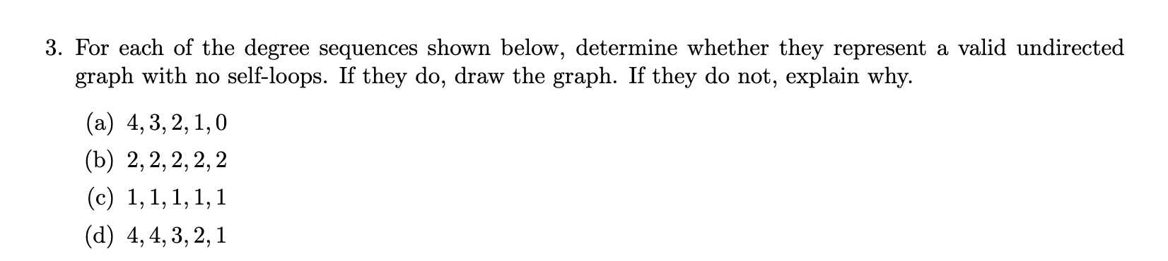 Solved 3. For each of the degree sequences shown below, | Chegg.com