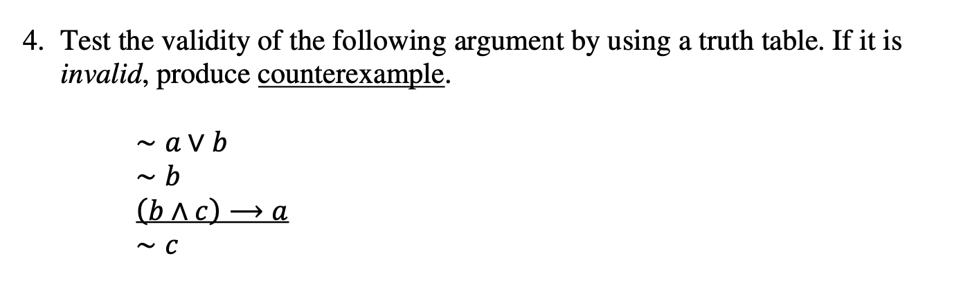 Solved 4. Test the validity of the following argument by | Chegg.com