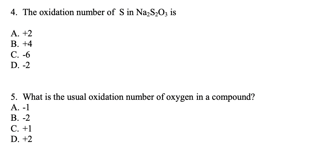 Solved 4. The oxidation number of S in Na2S2O3 is A. +2 B. | Chegg.com
