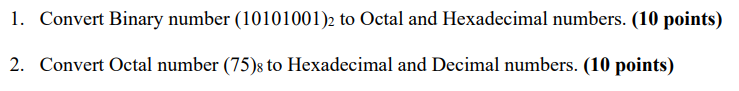 Solved 1. Convert Binary number (10101001)2 to Octal and | Chegg.com