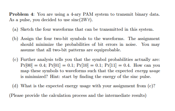 Solved Problem 4: You are using a 4-ary PAM system to | Chegg.com