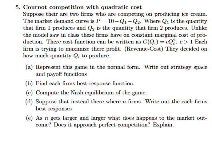 Solved 5. Cournot competition with quadratic cost Suppose | Chegg.com