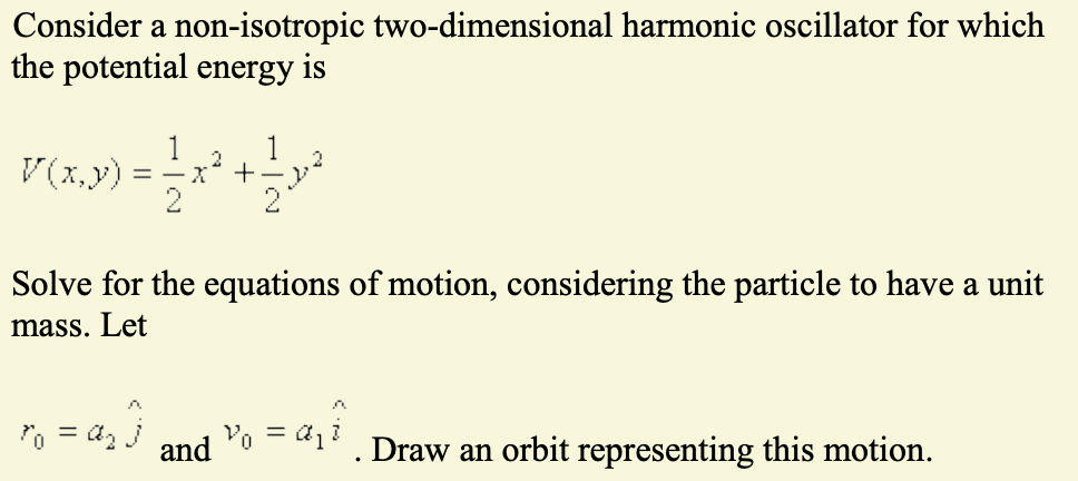 Solved Consider a non-isotropic two-dimensional harmonic | Chegg.com
