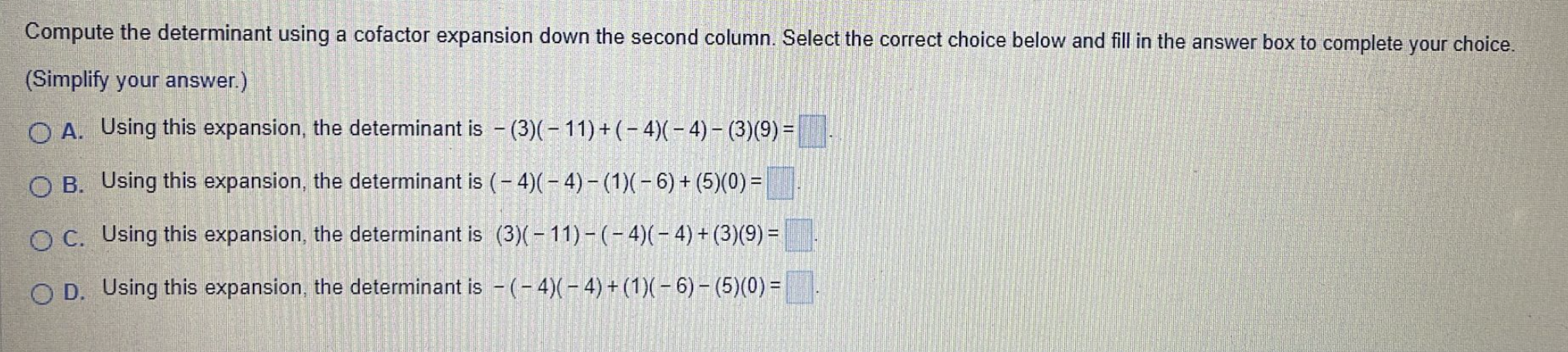 Solved Compute The Determinant Using A Cofactor Expansion 4816
