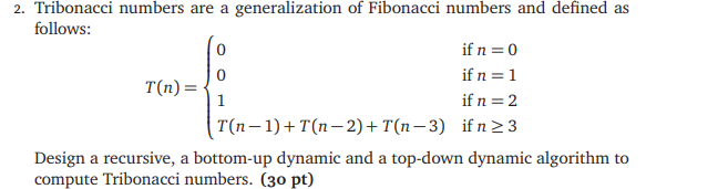 Solved 2. Tribonacci numbers are a generalization of | Chegg.com