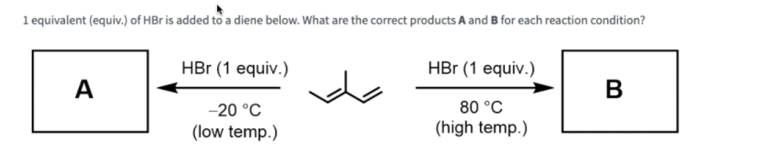 Solved 1 equivalent (equiv.) of HBr is added to a diene | Chegg.com