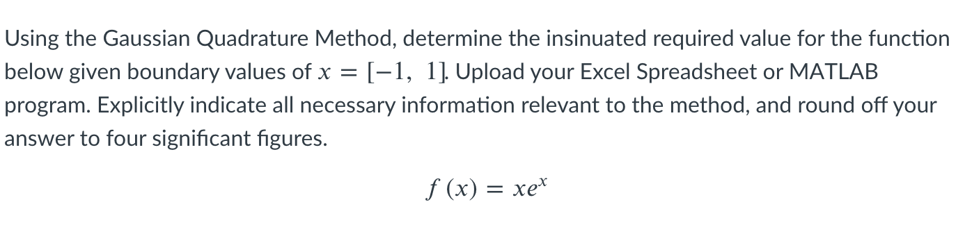 Solved Using the Gaussian Quadrature Method, determine the | Chegg.com