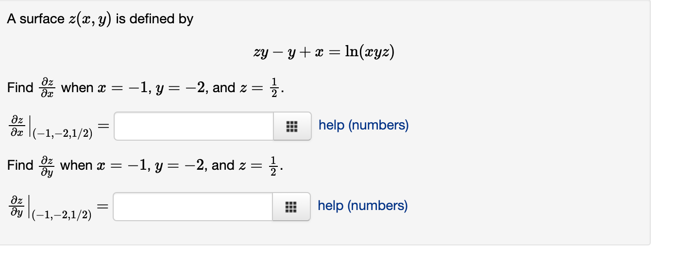Solved A surface z(x, y) is defined by zy – y + x = ln(xyz) | Chegg.com