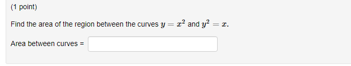 Solved Find the area of the region between the curves y=x2 | Chegg.com