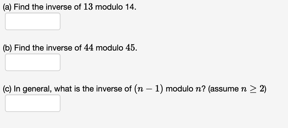 Solved (a) Find the inverse of 13 modulo 14. (b) Find the | Chegg.com