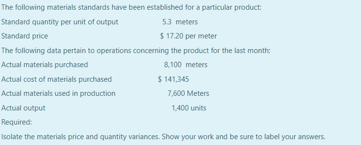 Solved The following materials standards have been | Chegg.com