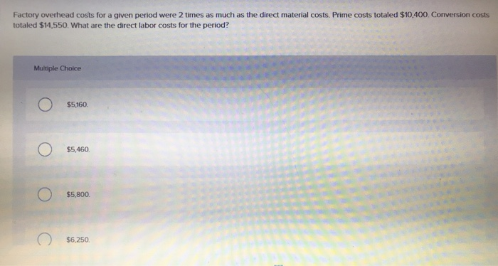 Solved Factory overhead costs for a given period were 2 | Chegg.com