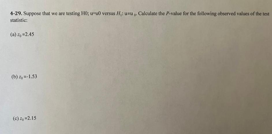 Solved 4-29. Suppose that we are testing H0; u=u0 versus | Chegg.com