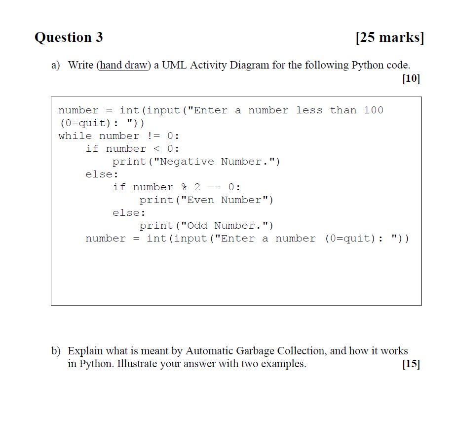 Solved Question 3 [25 marks] a) Write (hand draw) a UML | Chegg.com