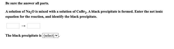 Solved Be sure the answer all parts. A solution of Na2O is | Chegg.com