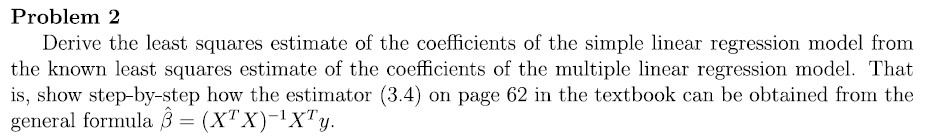 Solved Problem 2 Derive the least squares estimate of the | Chegg.com