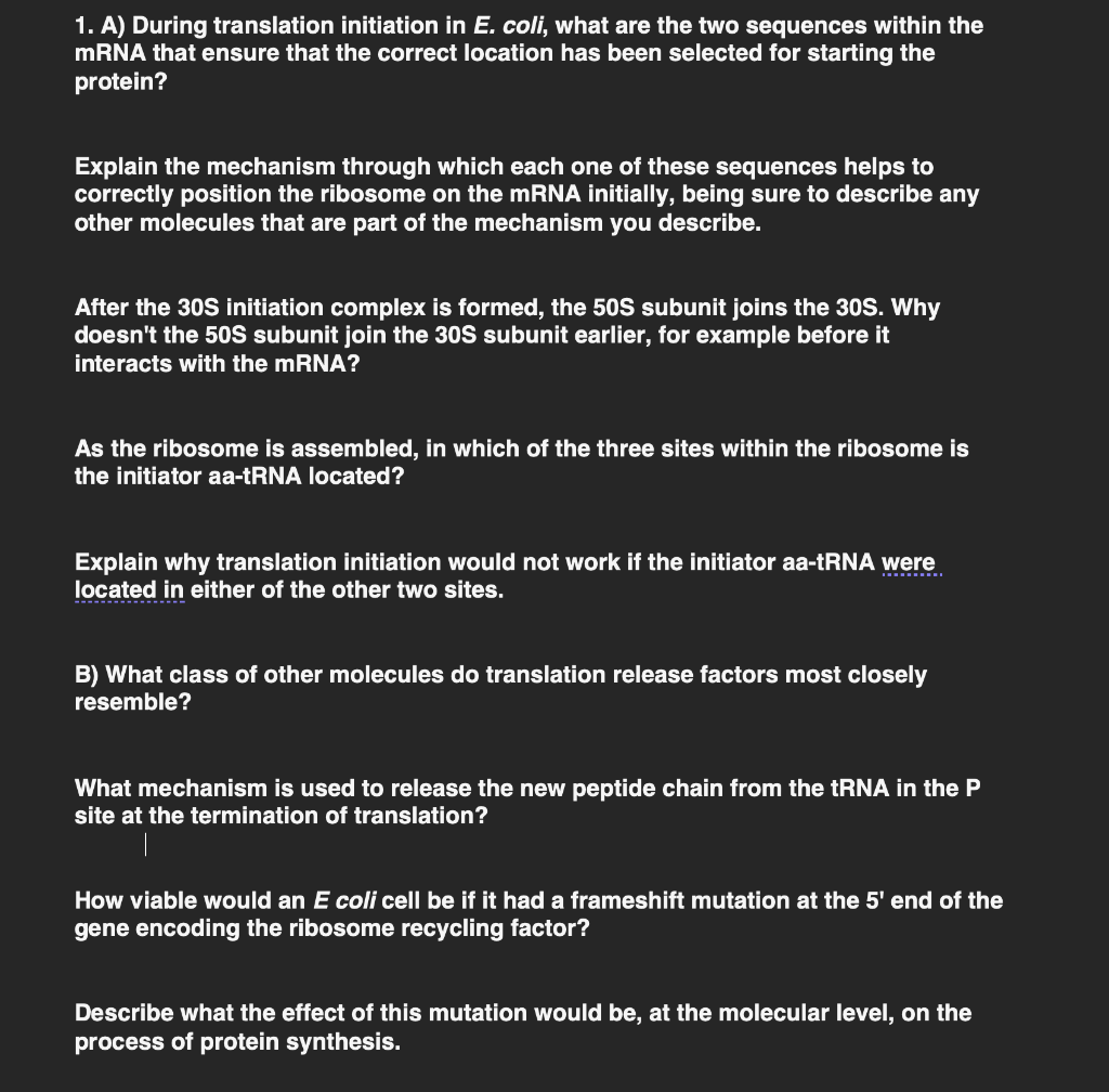 Solved 1. A) During translation initiation in E. coli, what | Chegg.com