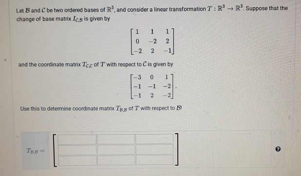 Solved Rº Suppose that the Let B and C be two ordered bases | Chegg.com