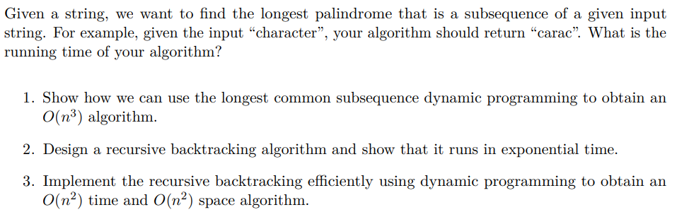 Solved Given a string, we want to find the longest | Chegg.com