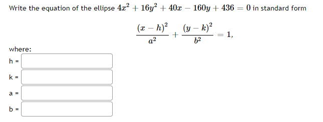 Solved Write the equation of the ellipse 4x2 + 16y2 + 40x | Chegg.com