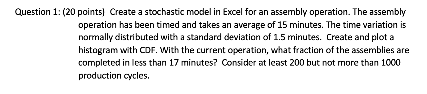 Solved Question 1: (20 points) Create a stochastic model in | Chegg.com