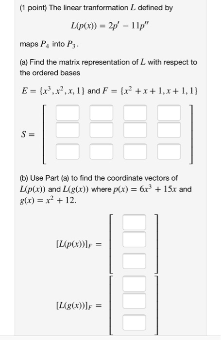 Solved (1 point) The linear tranformation L defined by | Chegg.com