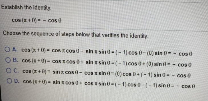 Solved Establish the identity. cos (IT +0) = - cos 0 Choose | Chegg.com