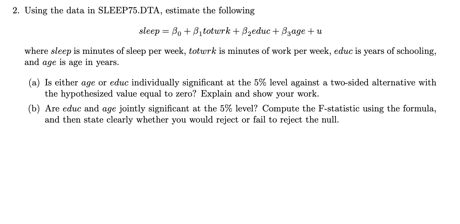 2. Using the data in SLEEP75.DTA, estimate the | Chegg.com