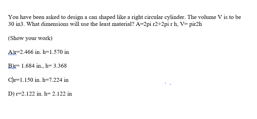 Solved You have been asked to design a can shaped like a | Chegg.com