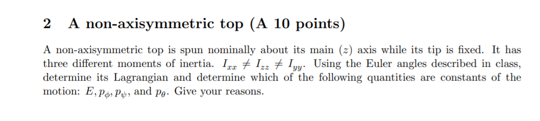 Solved 2 A non-axisymmetric top (A 10 points) A | Chegg.com