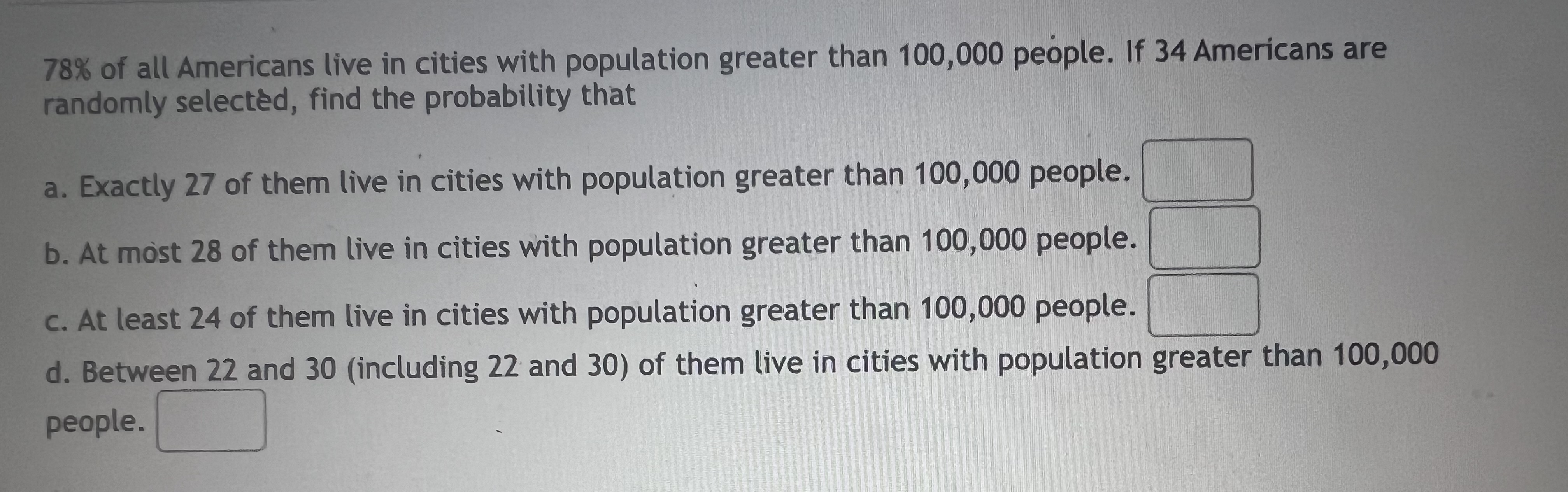 Solved 78% of all Americans live in cities with population | Chegg.com
