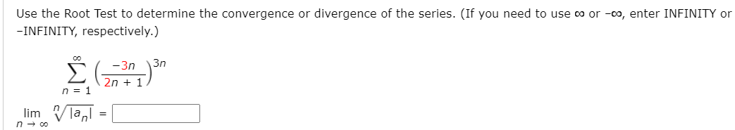 Solved Use the Root Test to determine the convergence or | Chegg.com
