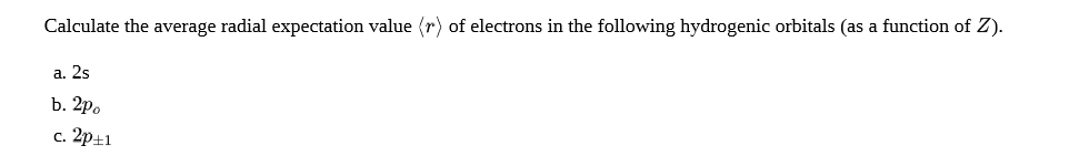 Solved Calculate The Average Radial Expectation Value R Of