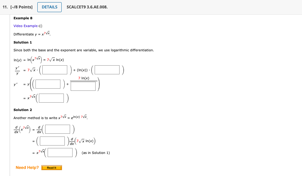 Solved Differentiate y=x7x. Solution 1 Since both the base | Chegg.com