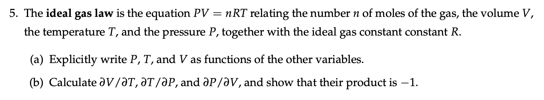 Solved 5. The ideal gas law is the equation PV=nRT relating | Chegg.com