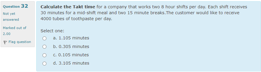 Solved Question 32 Not yet Calculate the Takt time for a | Chegg.com