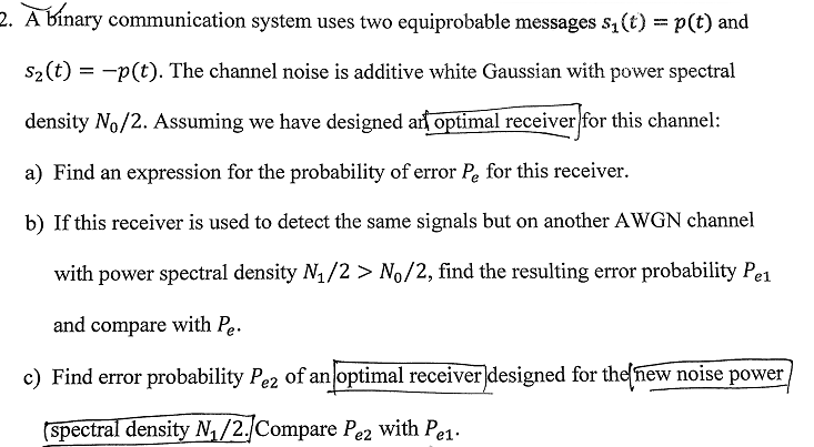 Solved 2. Abinary communication system uses two equiprobable | Chegg.com