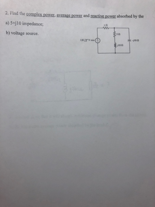 Solved 2. Find the complex power, average power and reactive | Chegg.com