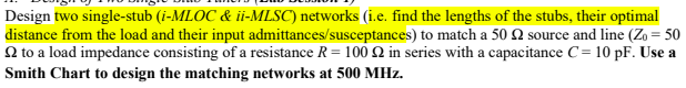 Solved Design two single-stub (i-MLOC \& ii- MLSC ) networks | Chegg.com
