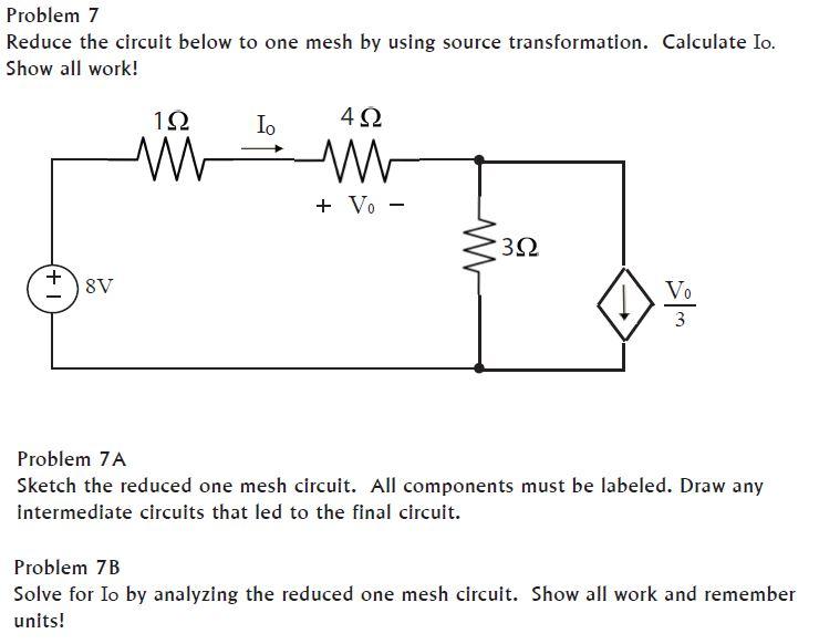 Solved Problem 7 Reduce the circuit below to one mesh by | Chegg.com