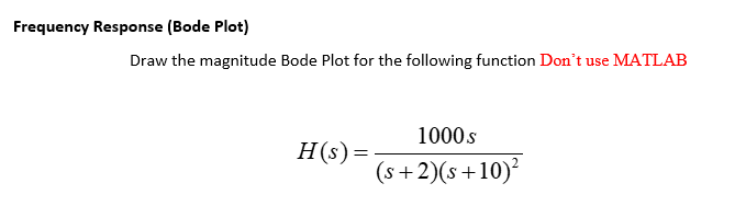 Solved Draw the magnitude Bode Plot for the following | Chegg.com