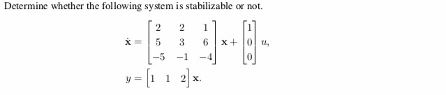 Solved Determine whether the following system is | Chegg.com