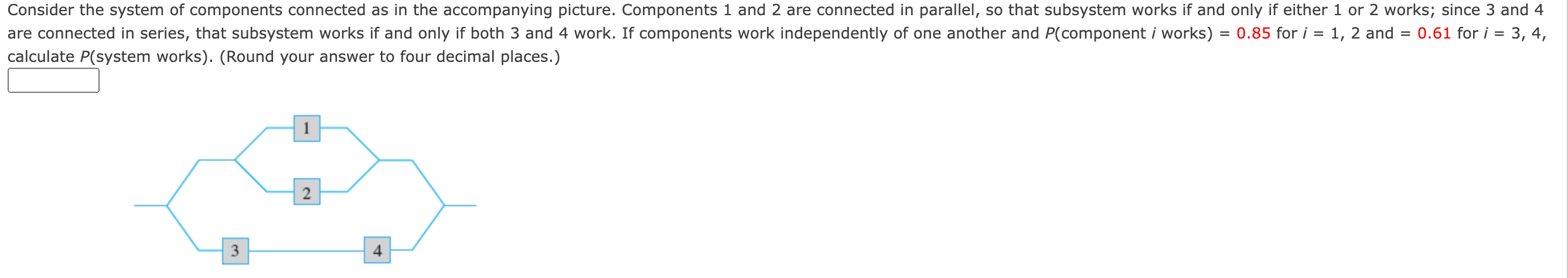 Solved calculate P (system works). (Round your answer to | Chegg.com
