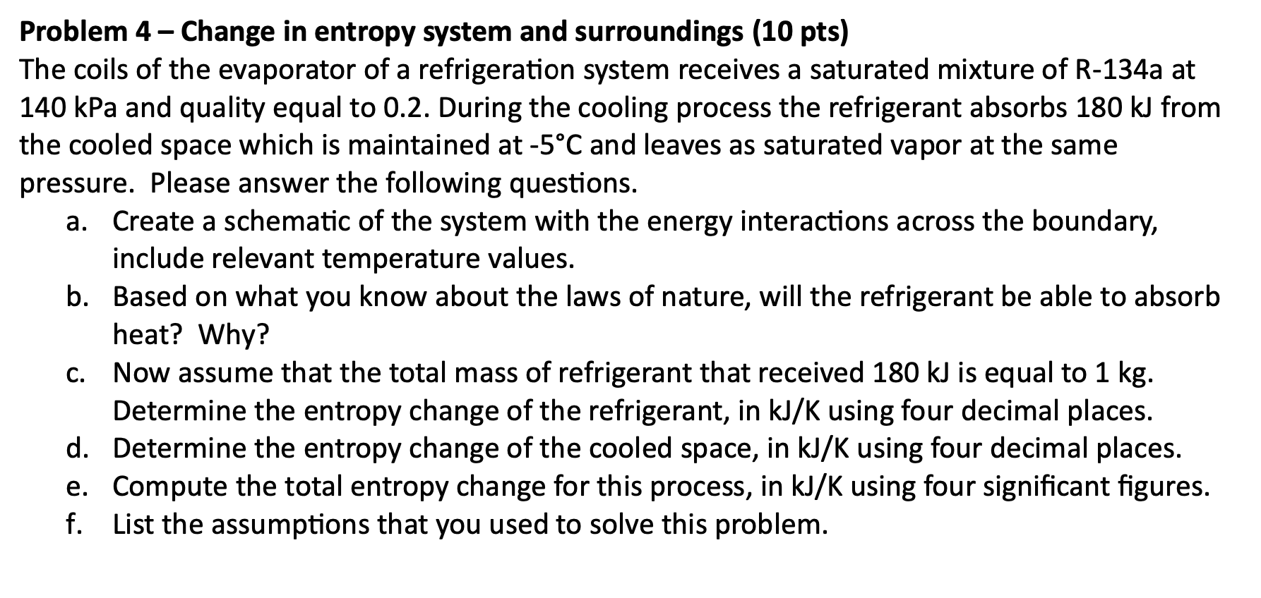 Solved Problem 4 - Change in entropy system and surroundings | Chegg.com